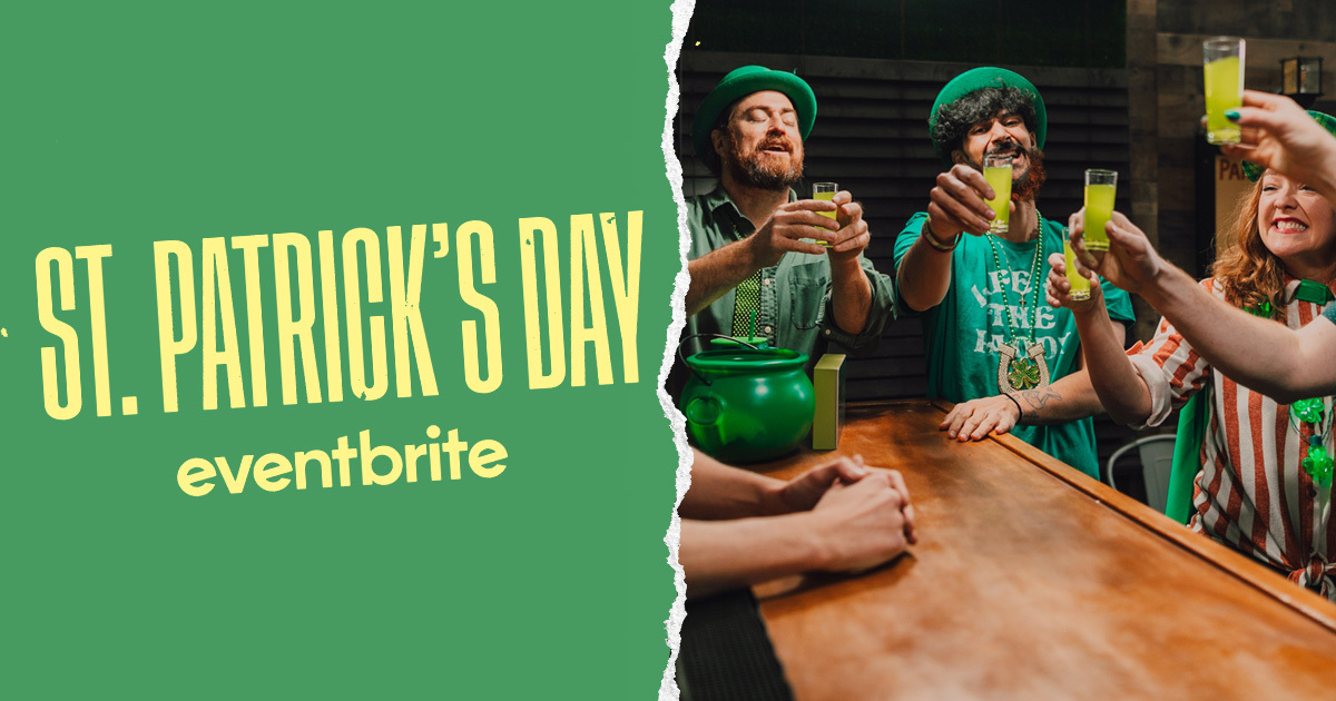 Eventbrite Unlocks a Plethora of Daytime Experiences for St. Patrick's ...